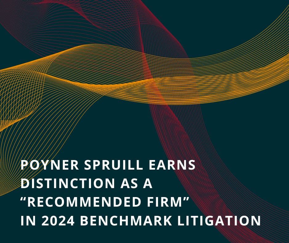 Poyner Spruill and Individual Attorneys Recognized in 2024 Benchmark ...