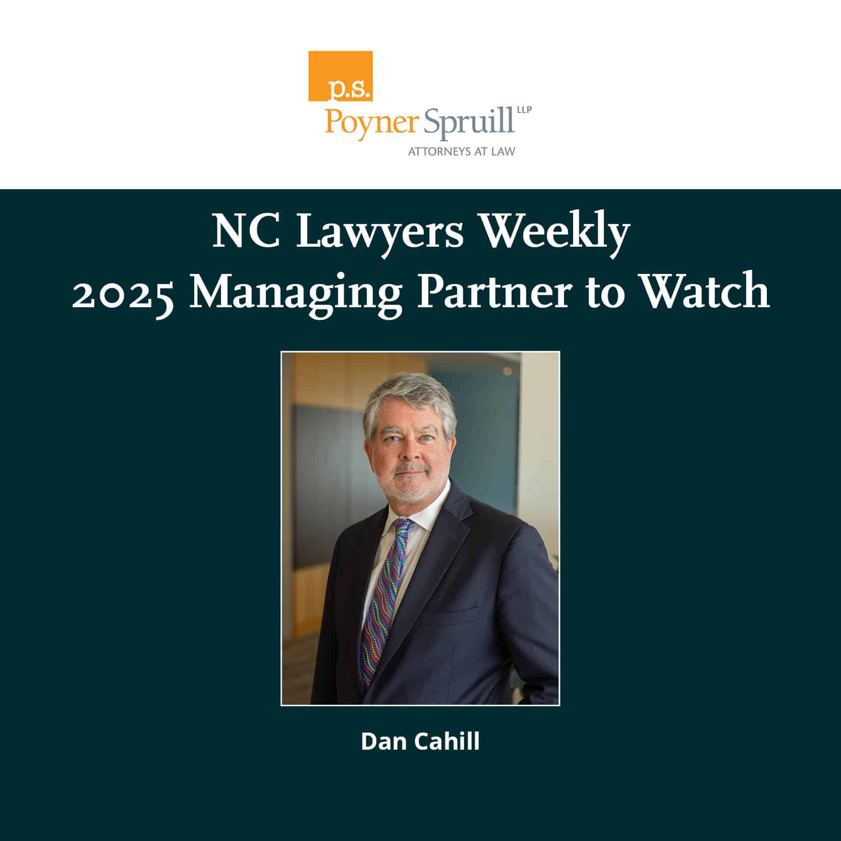 Dan Cahill Recognized as Managing Partner to Watch for Third ...